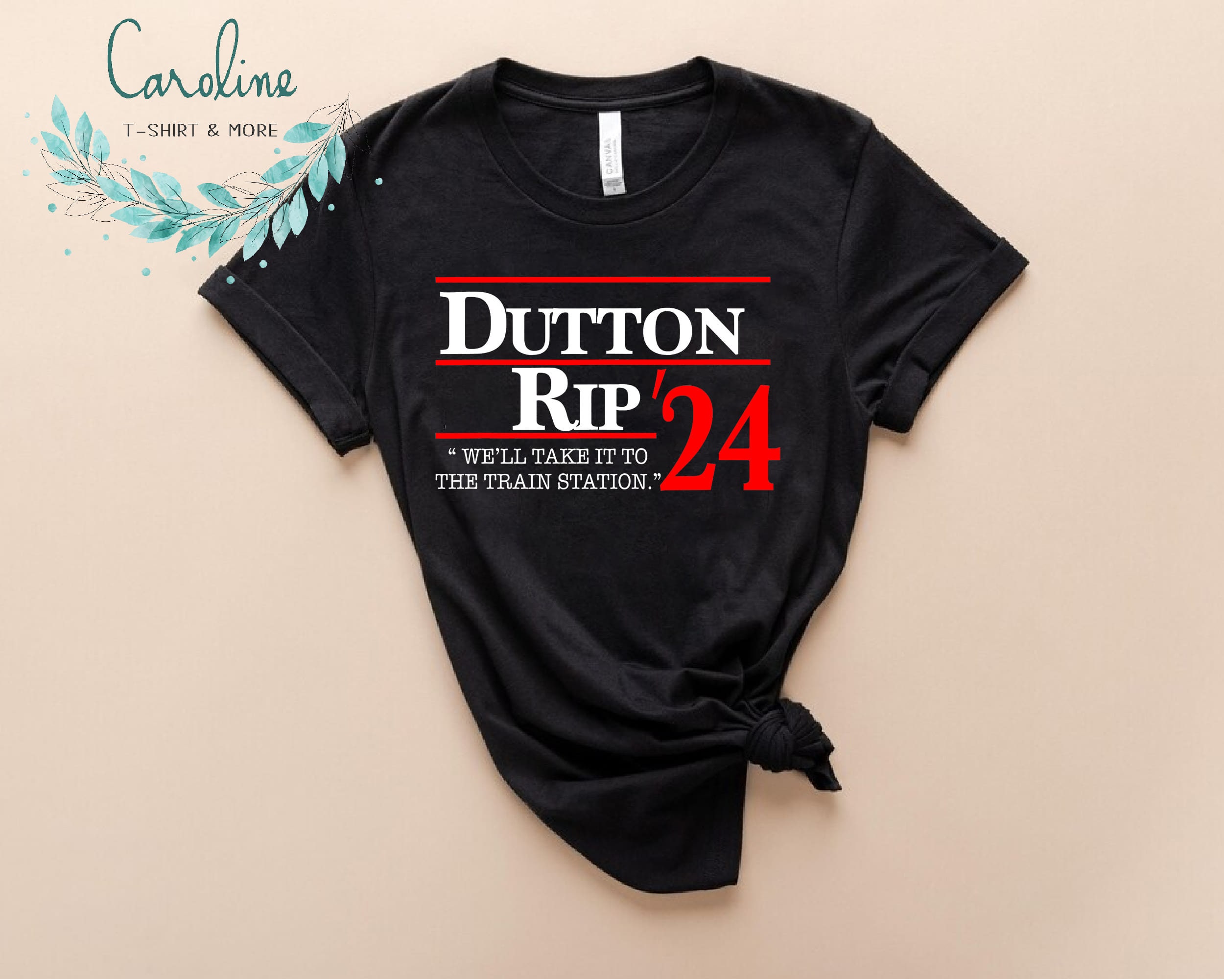 We'll Take It to the Train Station Shirt Dutton Rip 2024 | Etsy