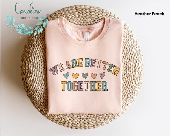 We Are Better Together Shirt Back to School Shirt Teacher - Etsy