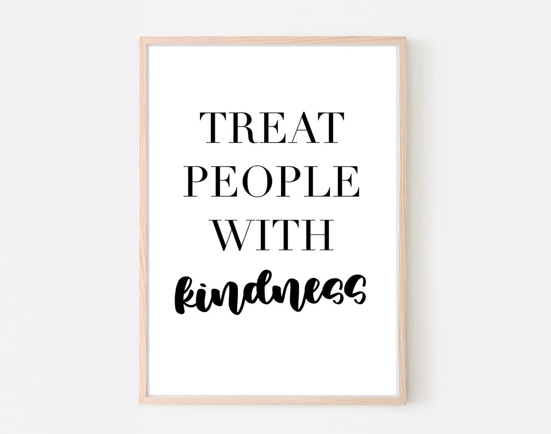 Treat People With Kindness Poster / Inspirational Quote / Motivational ...