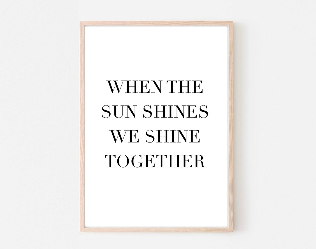 Personalized Poster - When the Sun Shines We Shine Together, Show Love ...