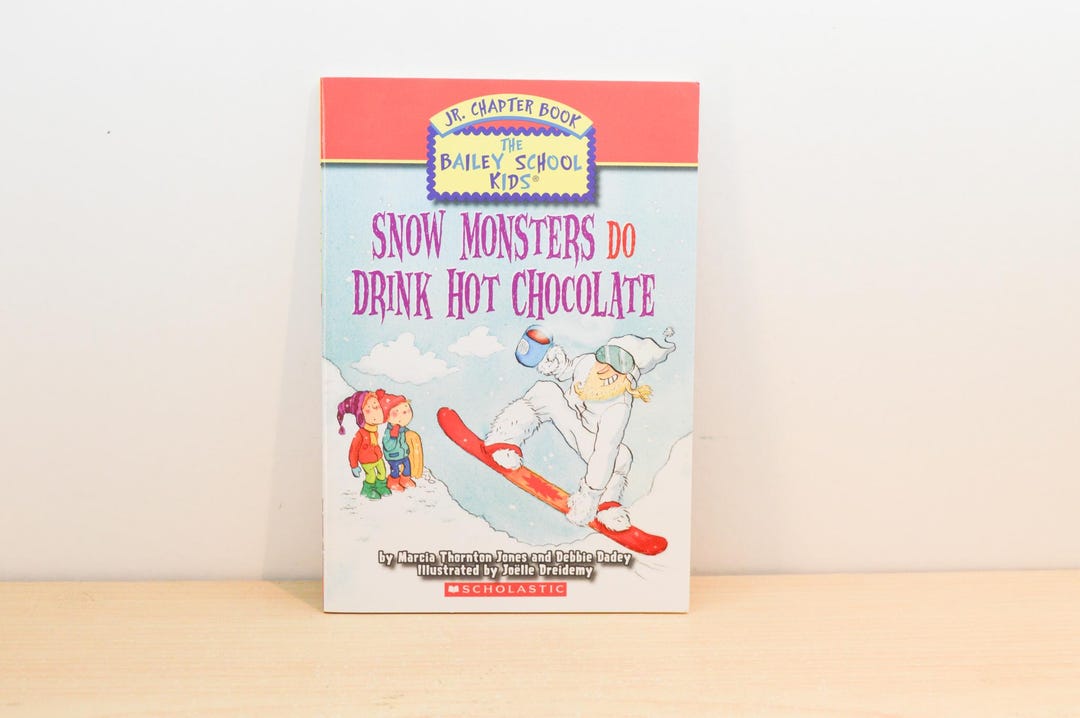 The Bailey School Kids Jr - Snow Monsters Hot Chocoloate #9 - Dadey ...