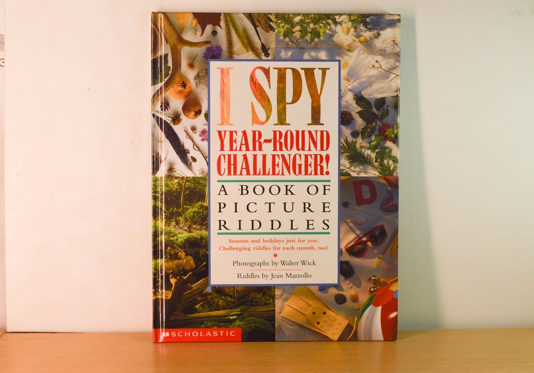 I Spy Year Round Challenger A Book of Picture Riddles / Walter Wick ...