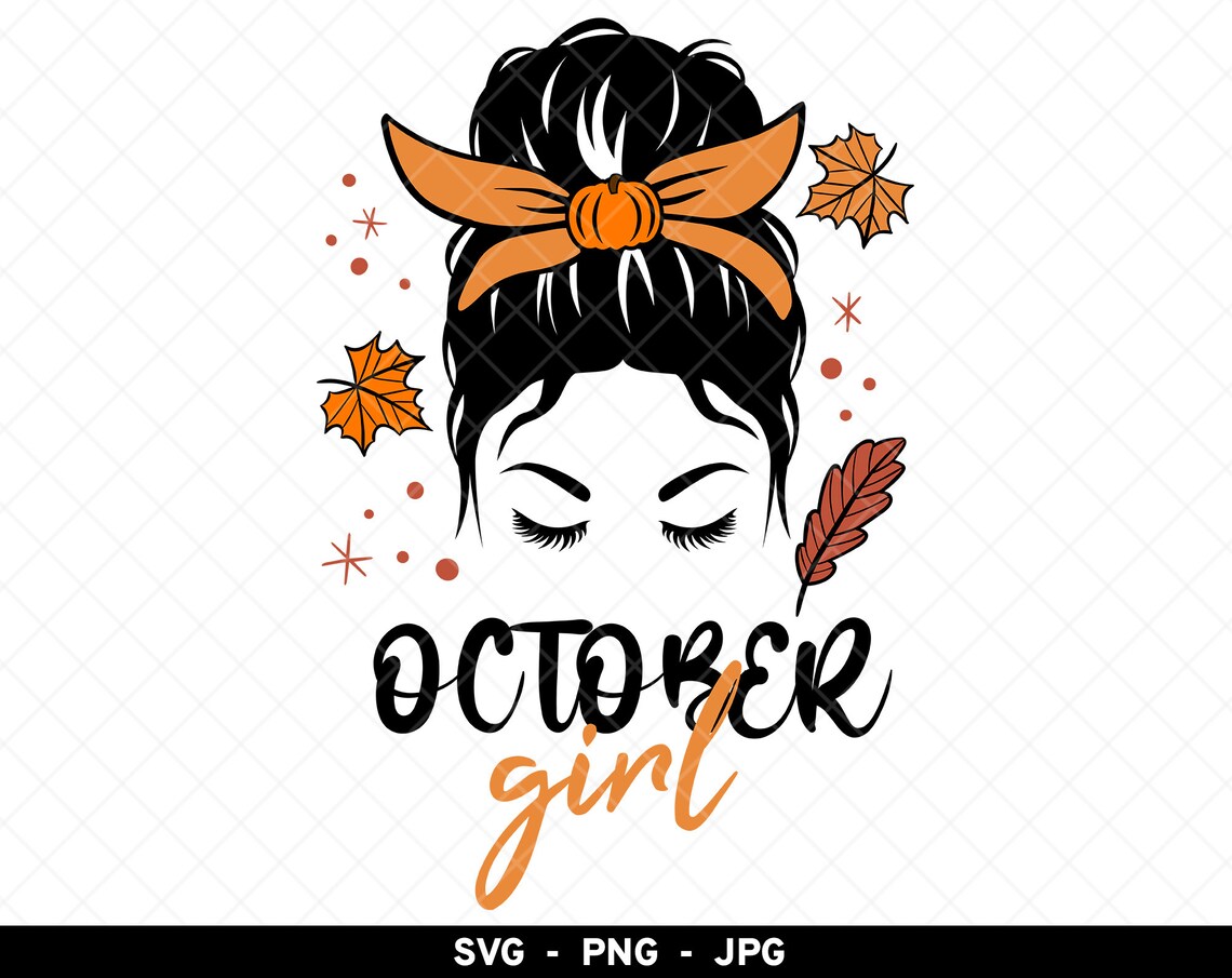 October Girl Png, Fall Girl Png, October Girl Svg, October Girl ...