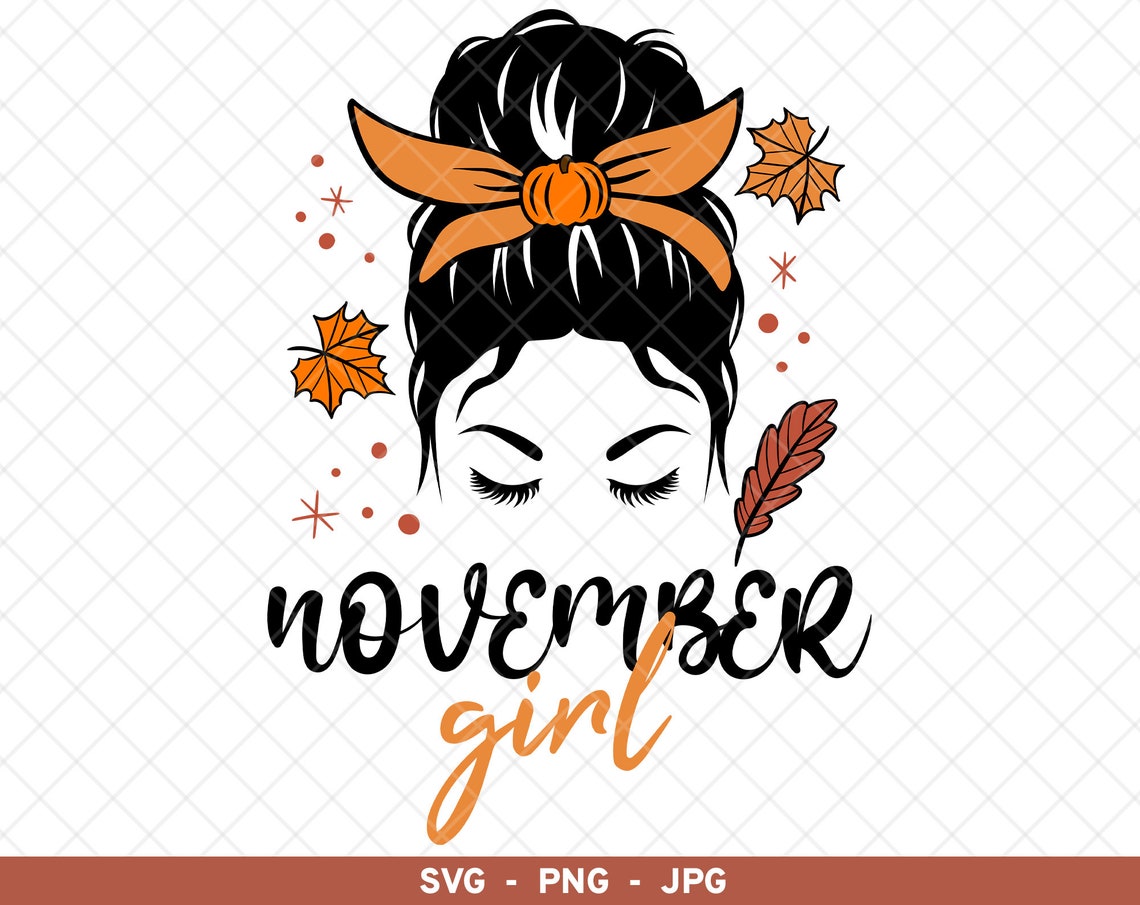 November Girl Png, Fall Girl Png, November Girl Svg, November Girl ...
