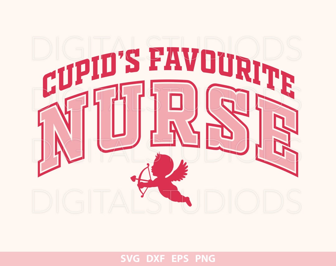 Cupid's Favorite Nurse Svg, Nurse Valentine Png, Nurse Valentine's Day ...