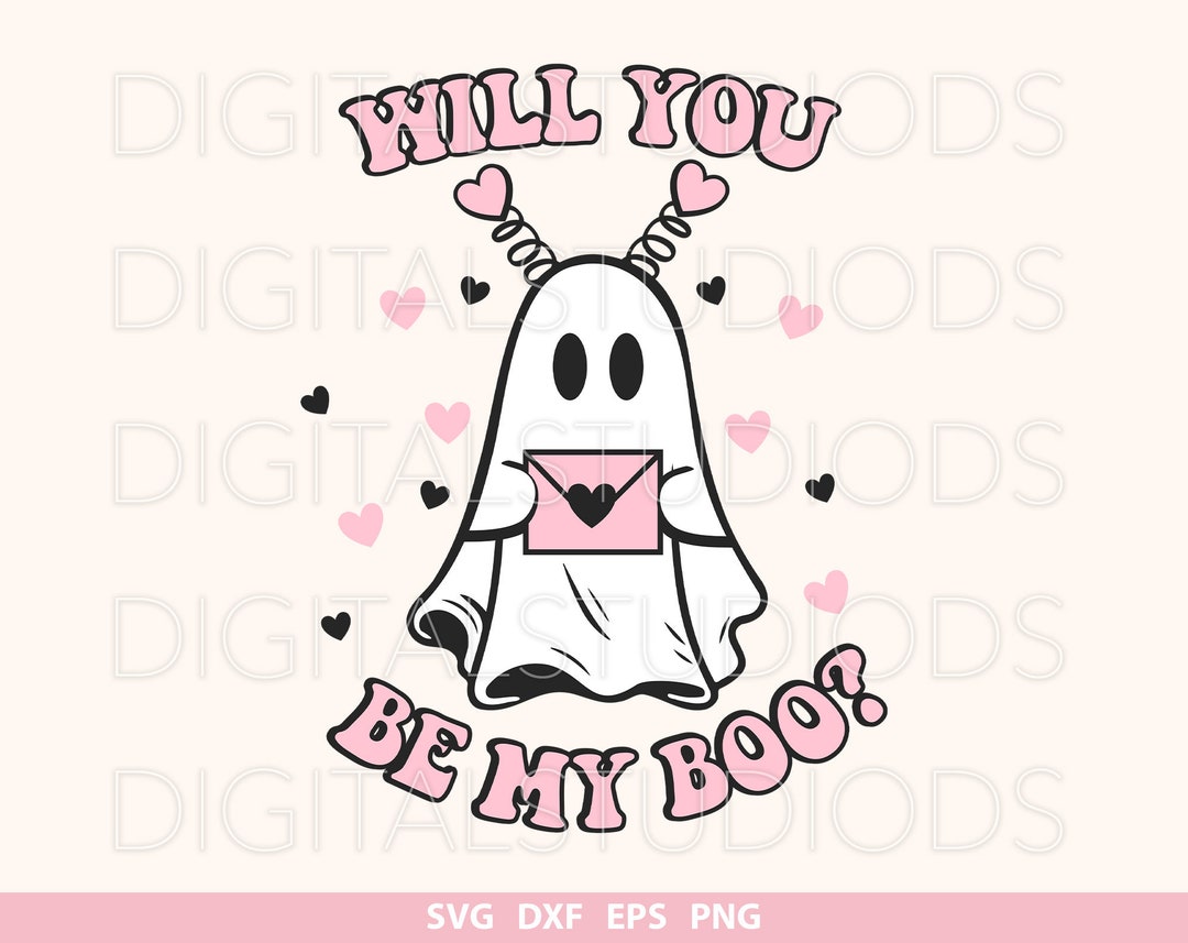 Will You Be My Boo Png, Be My Boo Svg, Valentine's Day Ghost Png ...