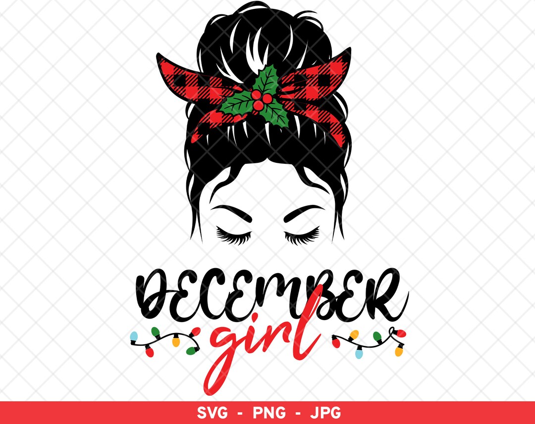 December Girl Png, Christmas Girl Png, December Girl Sublimation ...