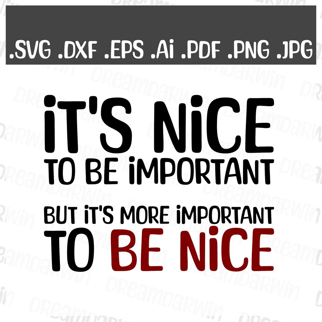 Motivational Quote Svg Be Nice Vector Expression Svg Cricut T-shirt Mug ...