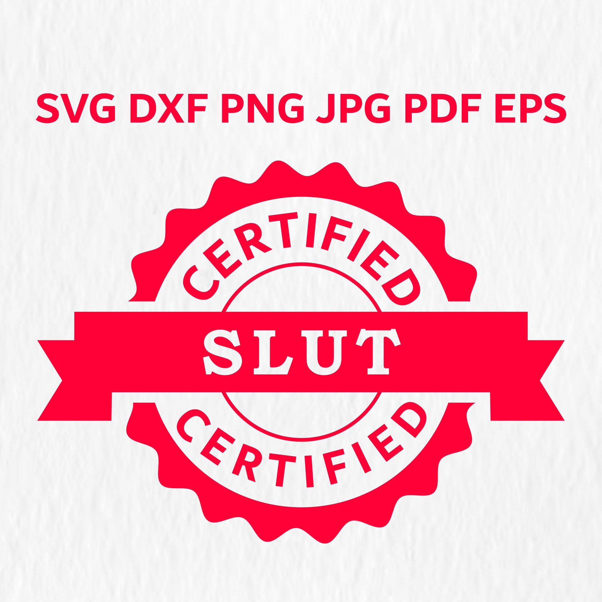 Certified Slut Expression Svg Cutting Files For Cricut Stickers