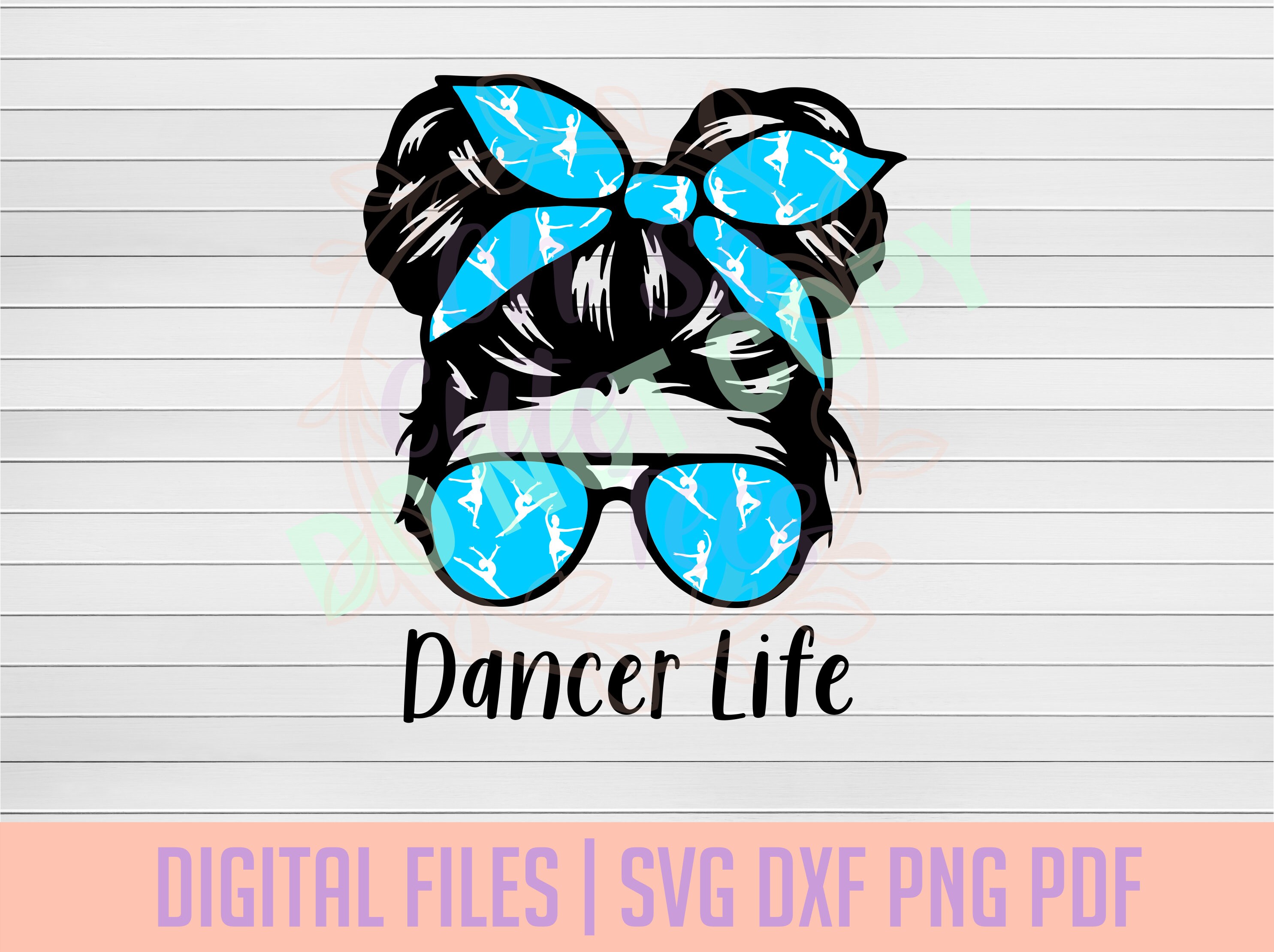 Dancer Life Messy Bun DIGITAL DOWNLOAD Svg Dxf Png Pdf | Etsy