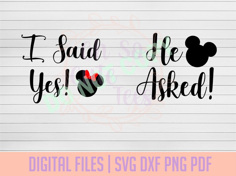 Proposal, He Asked, I Said Yes DIGITAL DOWNLOAD Svg, Dxf, Png, Pdf - Etsy