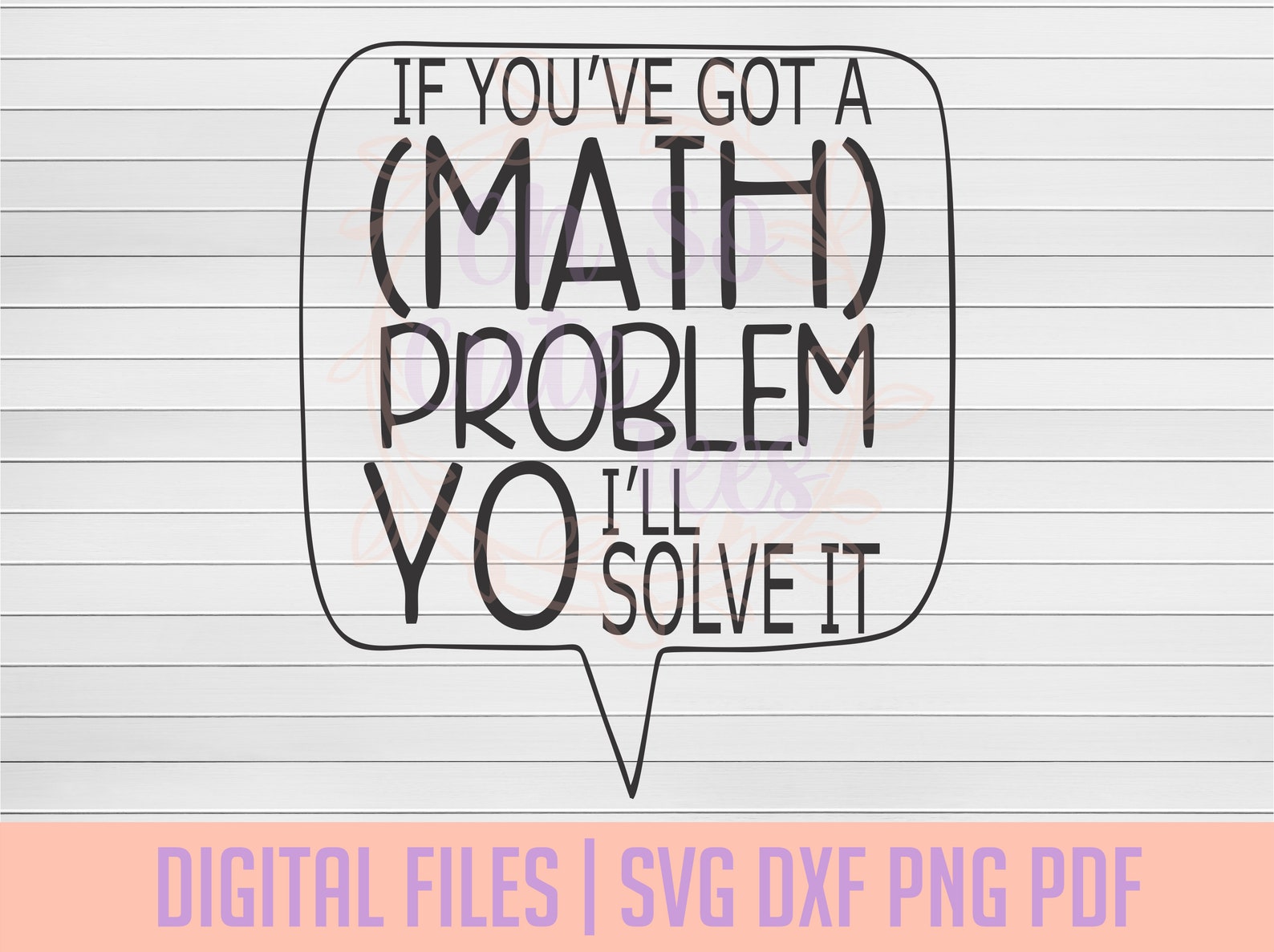 If You've Got A Math Problem Yo I'll Solve It DIGITAL - Etsy UK