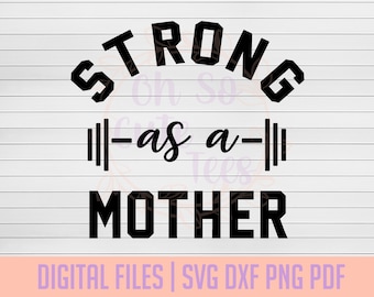 Strong as A Mother Instant Digital Download Cut File for Cricut ...