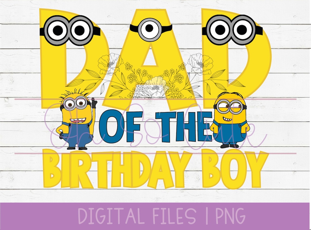 Minion - Dad of the Birthday Boy , Digital Download PNG - Etsy
