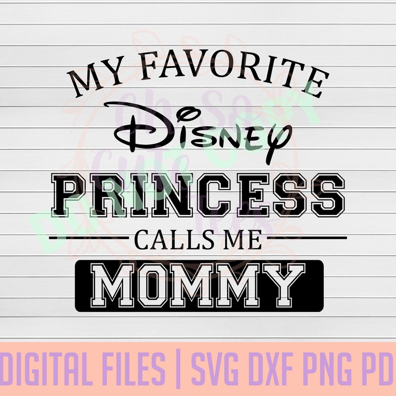 My Favorite Princess Calls Me Mommy - Etsy