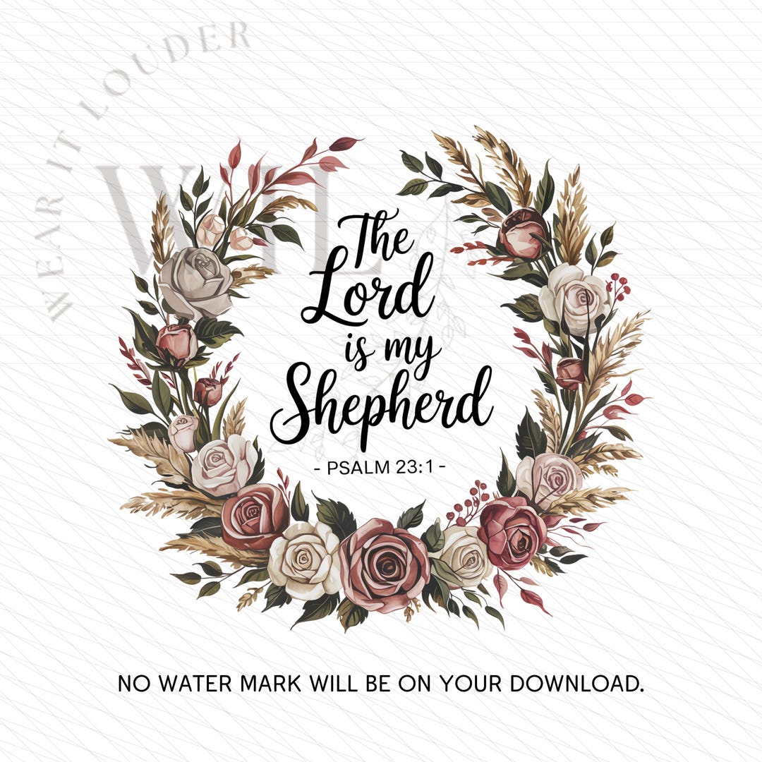 The LORD is My Shepherd Clipart PNG, Psalm 23 Bible Verse Floral Design ...