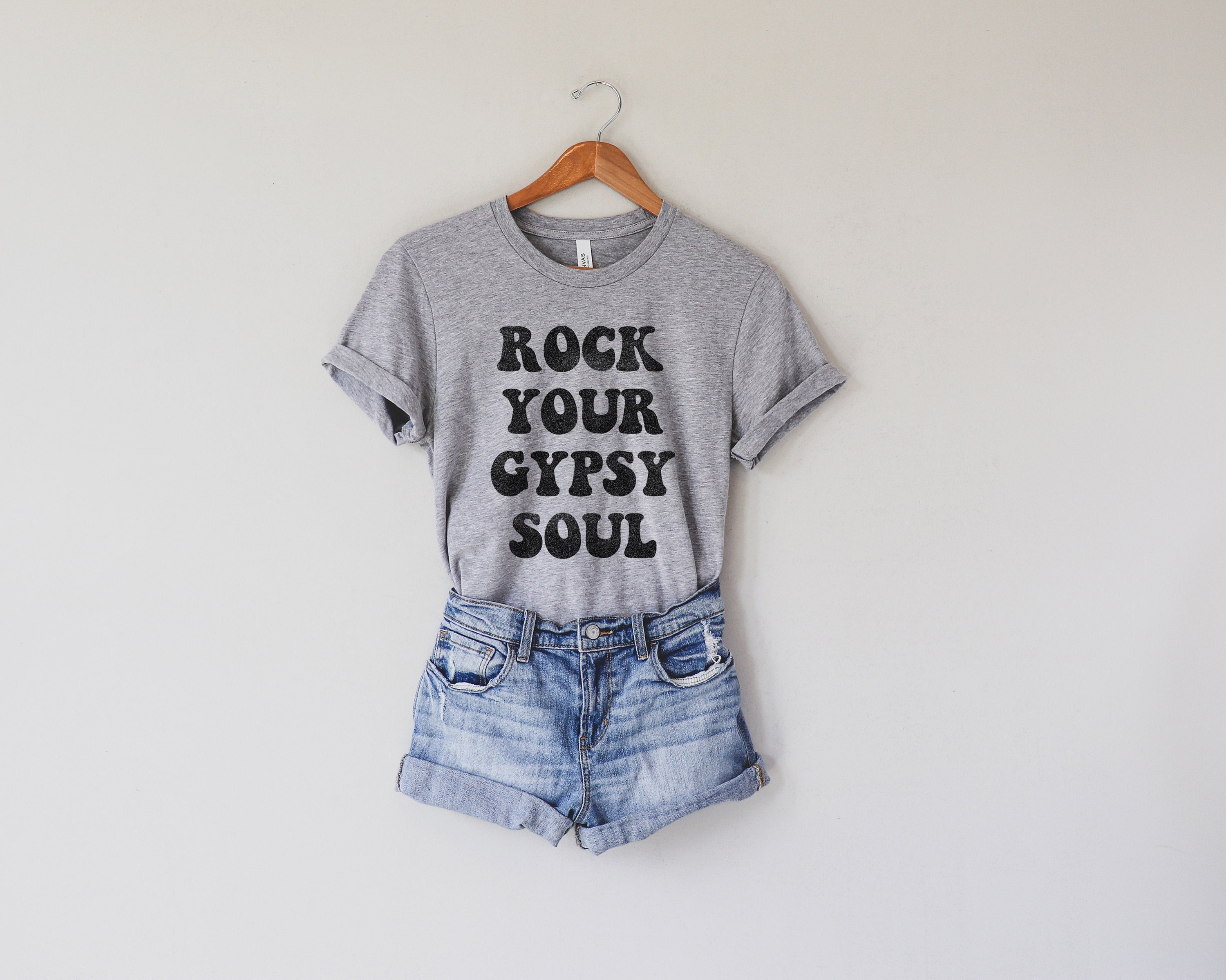 Rock Your Gypsy Soul, Gypsy Soul T Shirts, Free Spirit Tees, Cute Gypsy ...