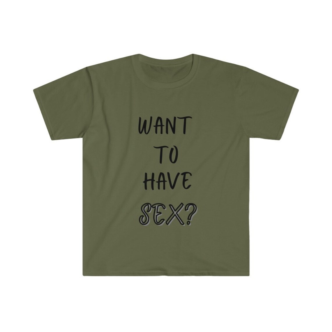 Wanna Have Sex Unisex Softstyle T Shirt Etsy