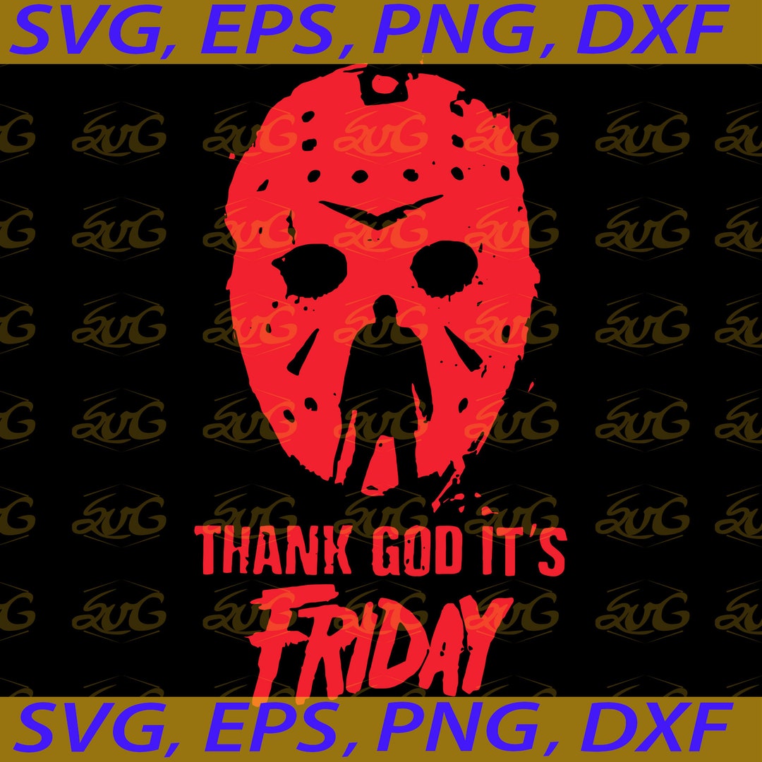 Thank God It’s Friday Svg, Movie Svg, Halloween Svg, Halloween Gift Svg ...