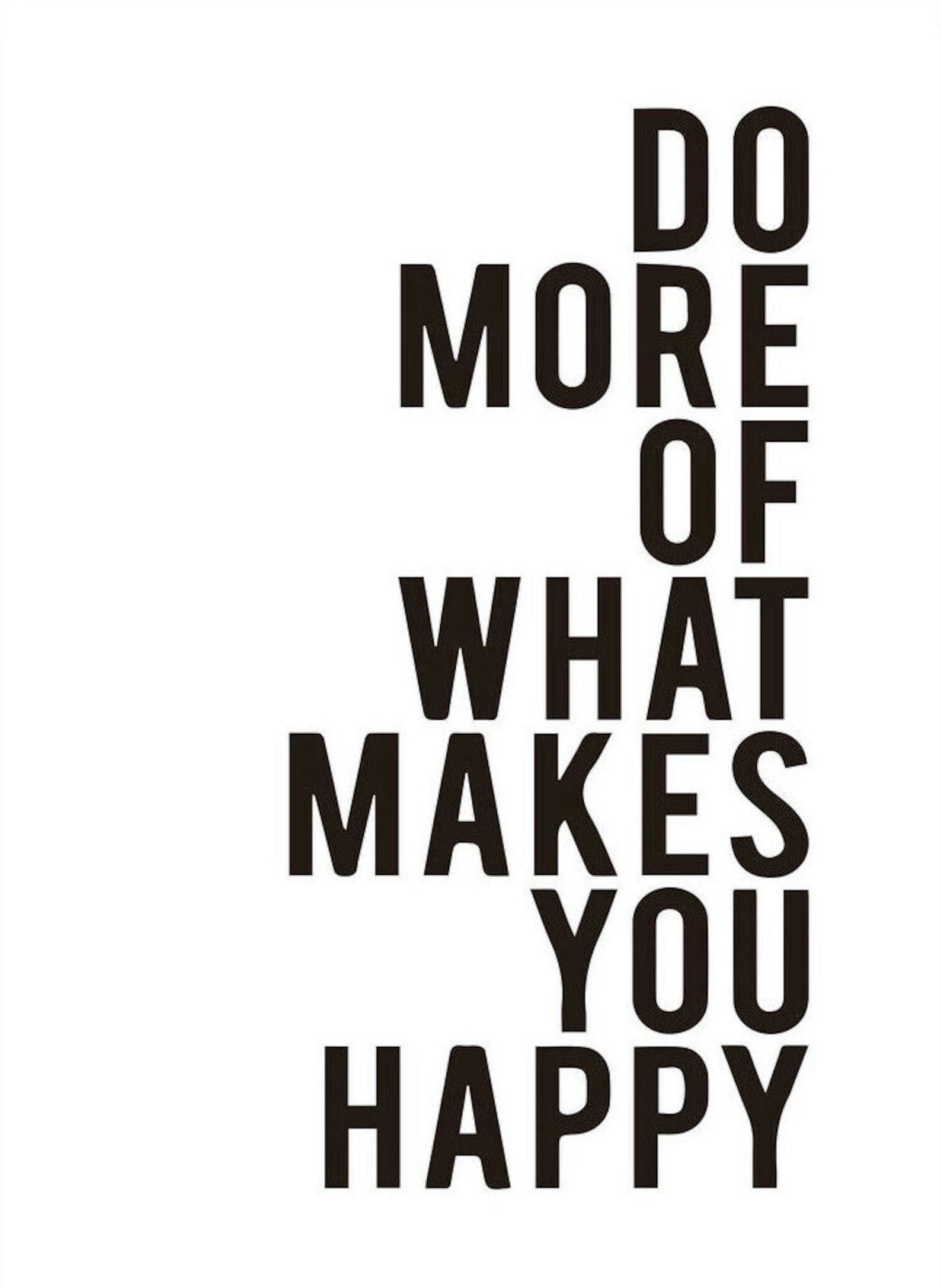 Do more of what makes you happy Poster | Etsy