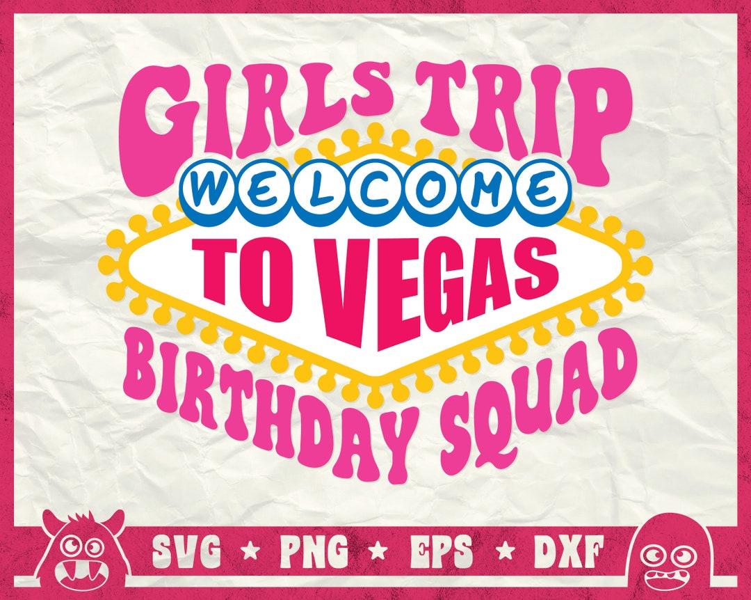Girls Trip Svg, Birthday Squad Svg, Girls Trip Birthday Shirts, Welcome ...