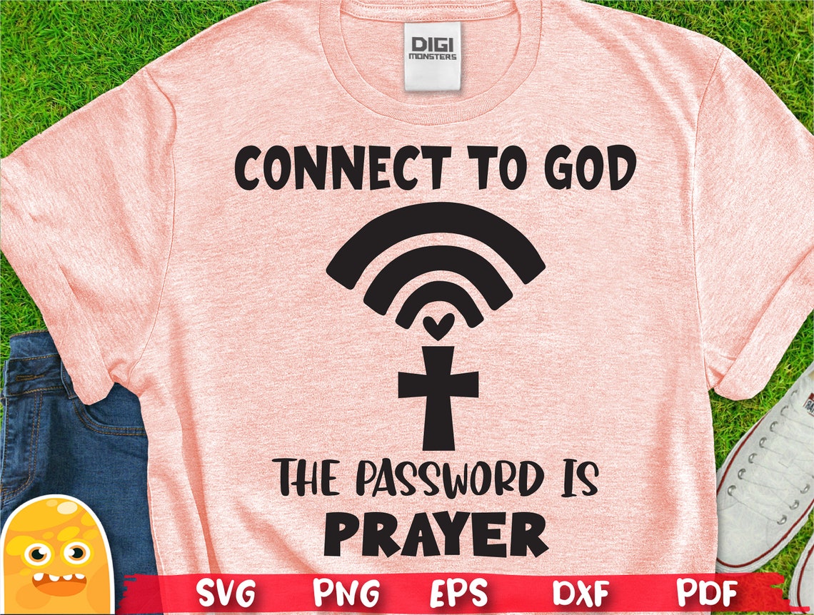 Connect To God Svg Password Is Prayer Svg Prayer Svg God | Etsy