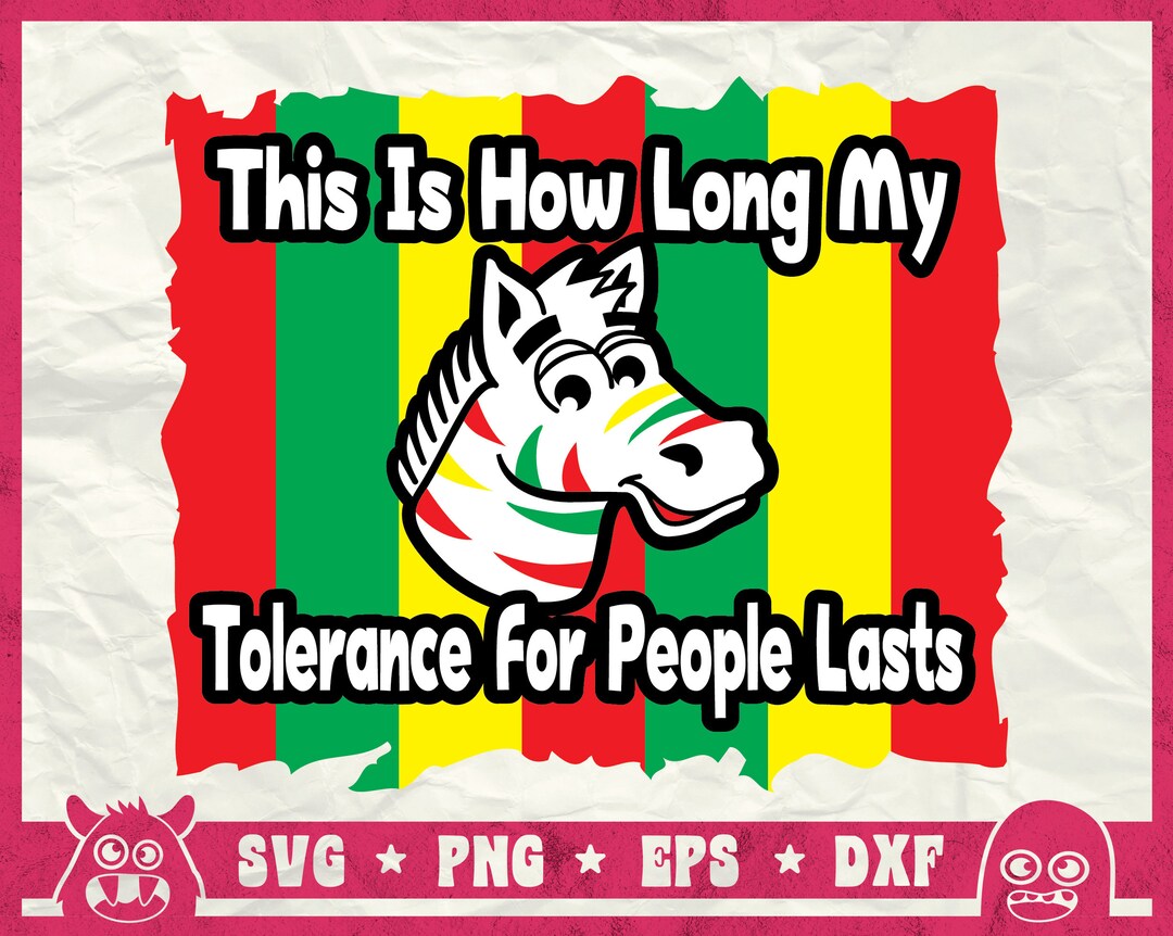 This is How Long My Tolerance for People Lasts Svg, Compassion ...