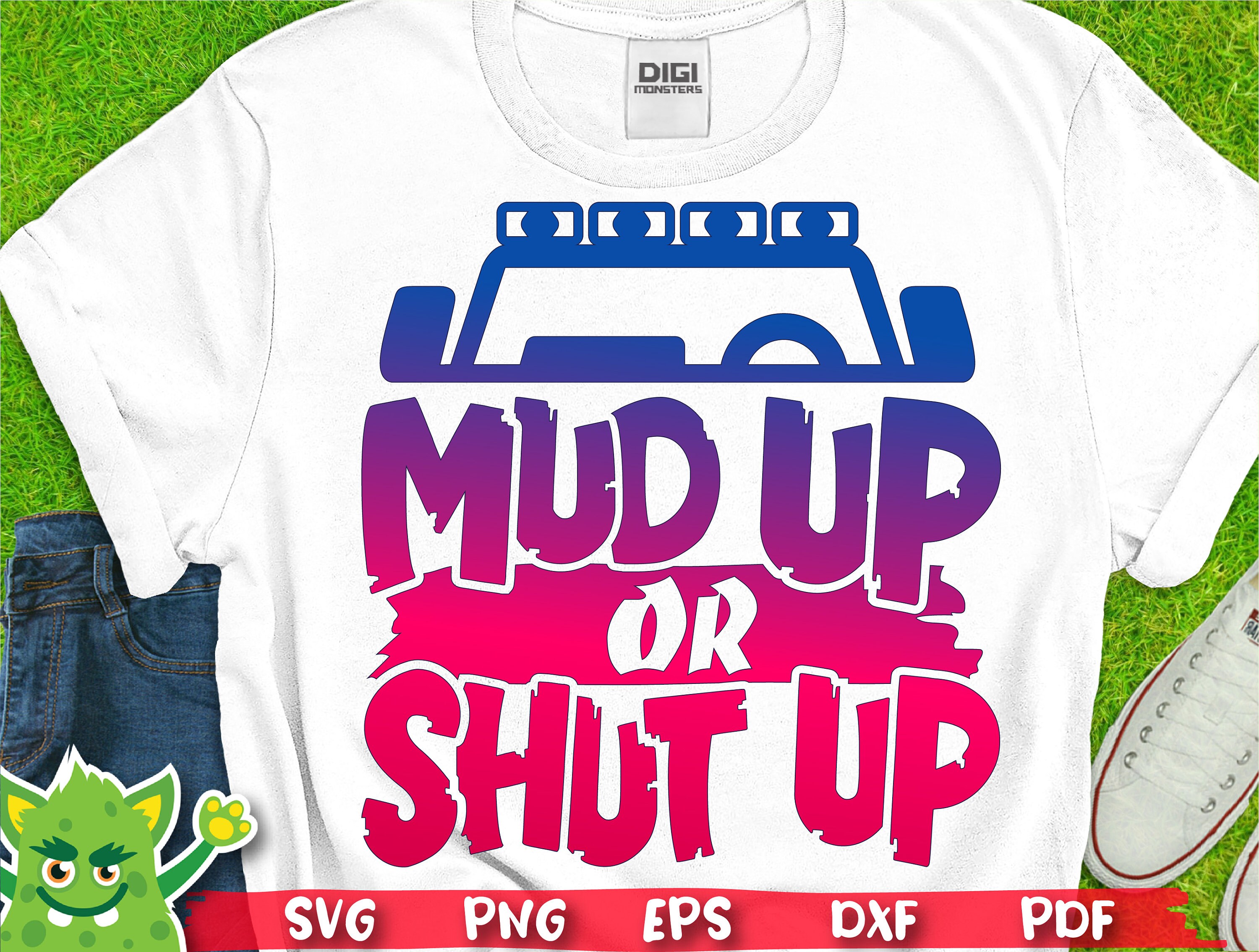 Mud Up or Shut Up Svg Mud Run Svg Off Road Truck Motorcross | Etsy