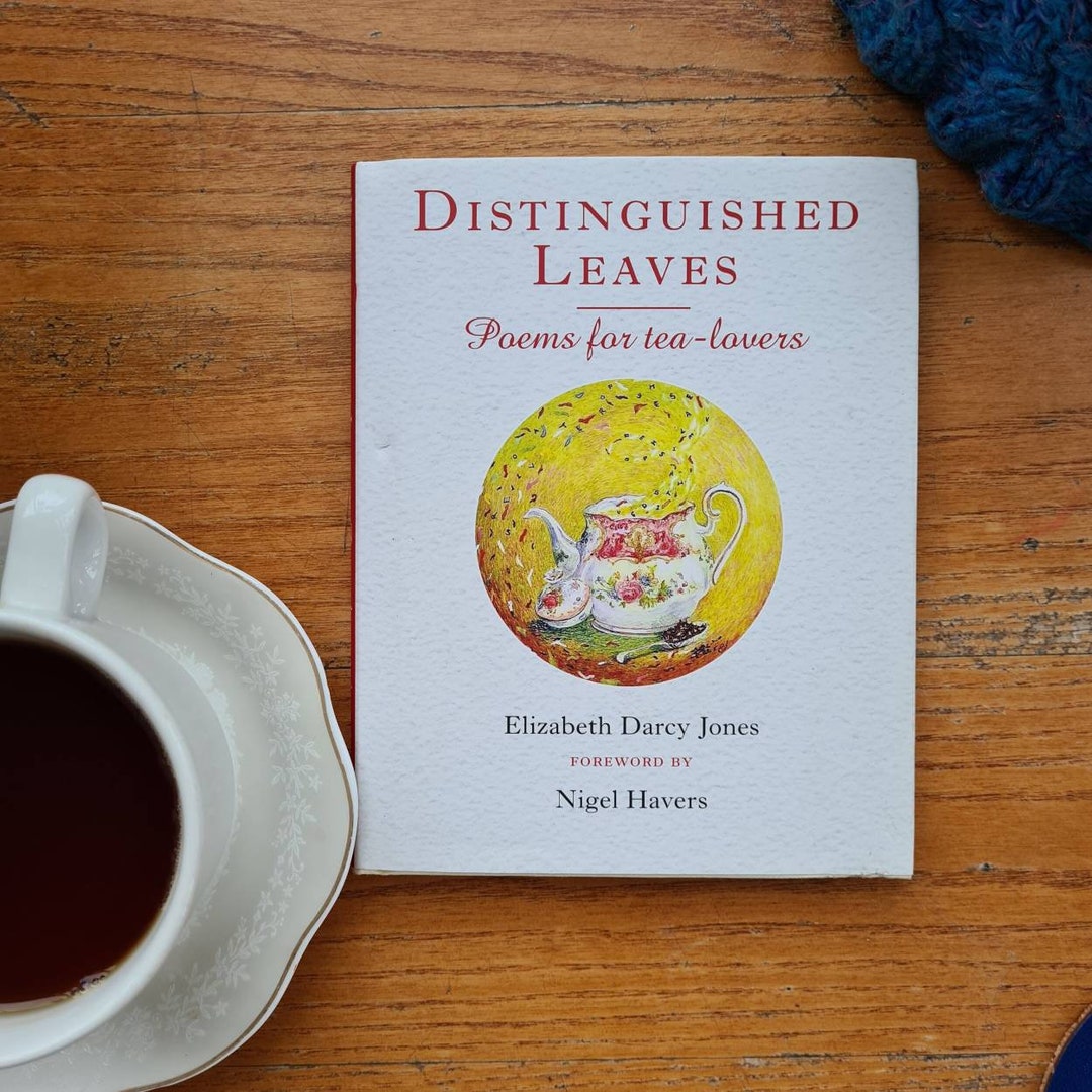 Distinguished Leaves: Poems for Tea-lovers by Elizabeth Darcy Jones ...