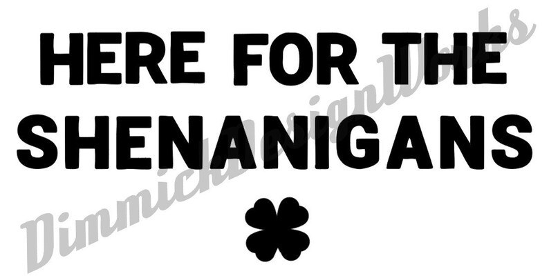 Here for the Shenanigans SVG File - Etsy