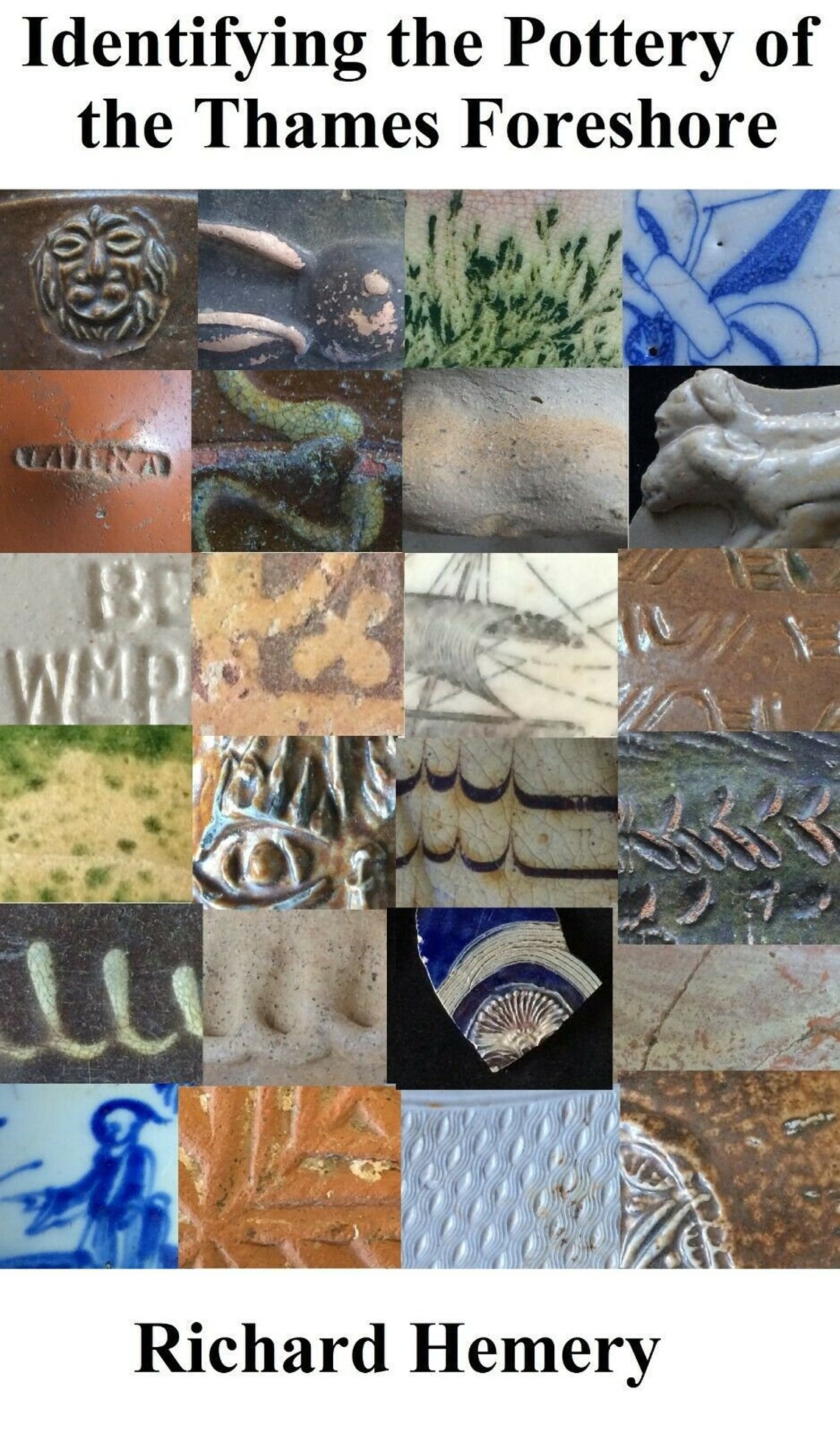 Identifying the Pottery of the Thames Foreshore Richard Hemery ...