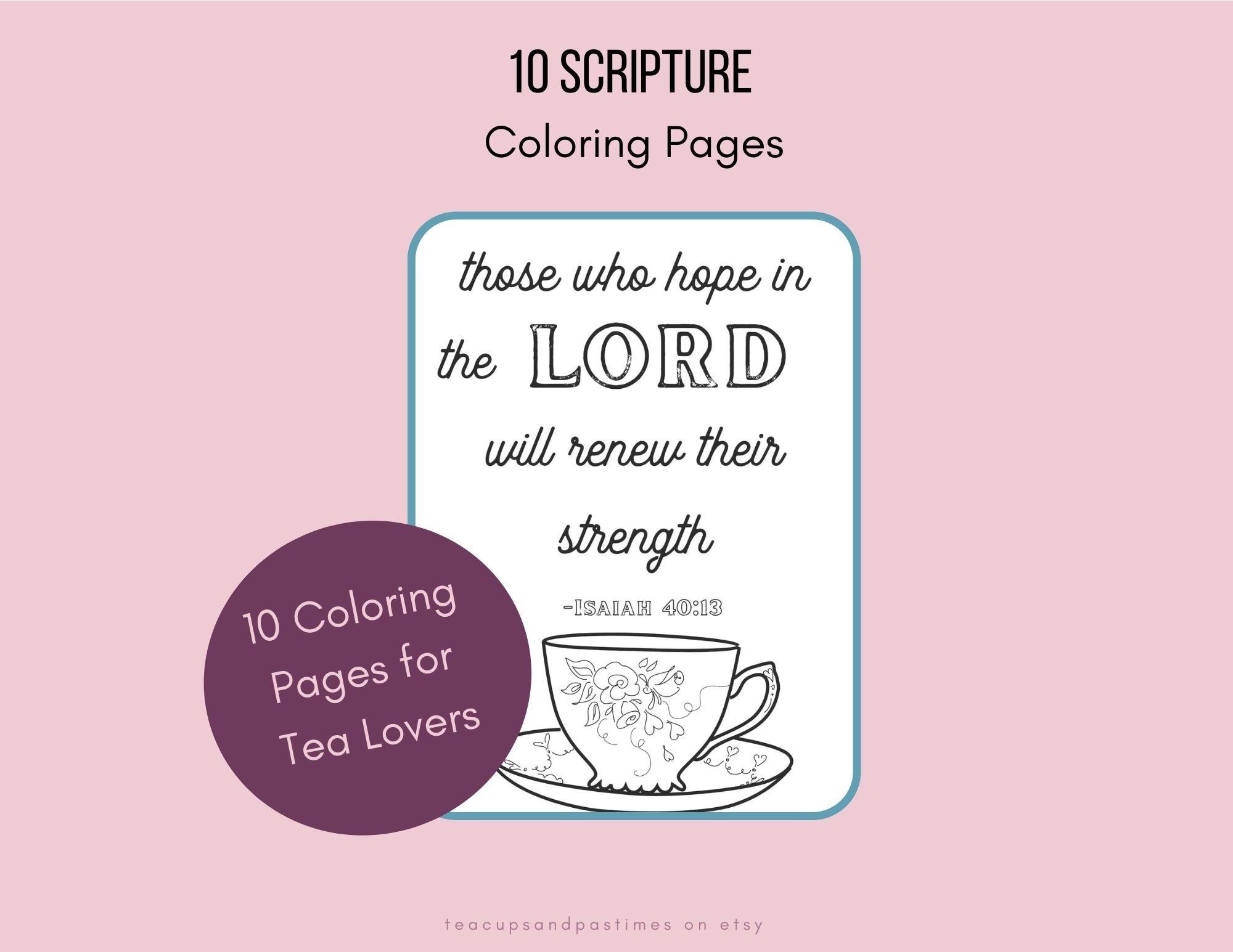 Teacup Printable Coloring Page, Tea Scripture Coloring Page, Scripture ...