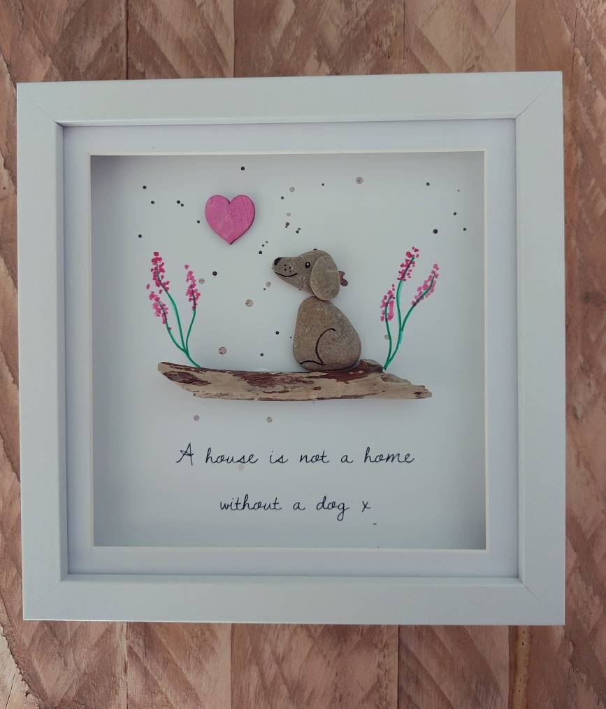 Cute Dog Pebble Art Picture, a House is Not a Home Without a Dog, Dog ...