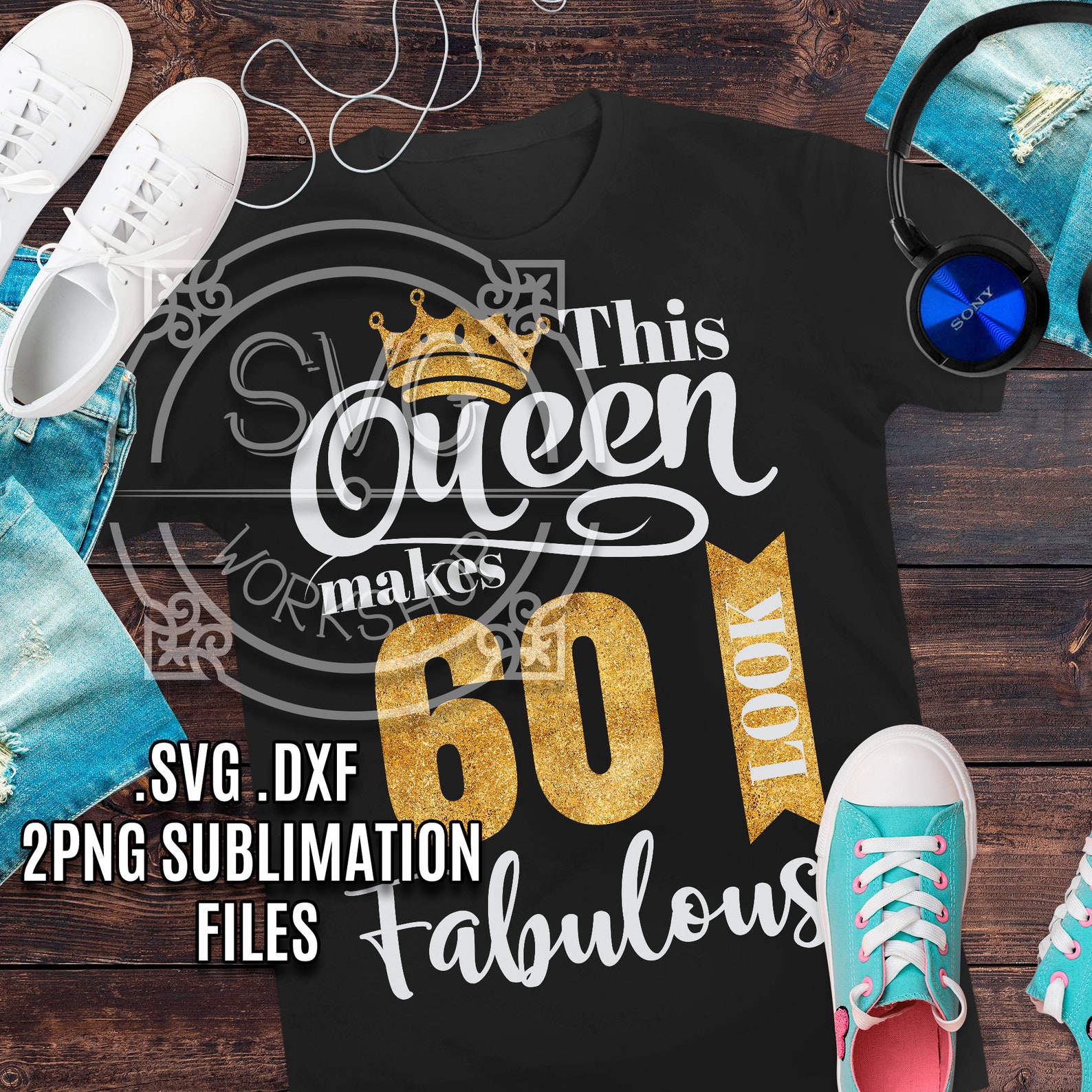 This Queen Makes 60 Look Fabulous Svg 60 And Fabulous Etsy this-queen-makes-60-look-fabulous-svg-60-and-fabulous-etsy