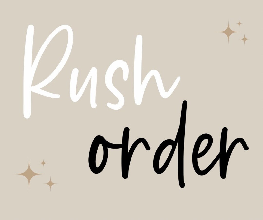 RUSH ORDER - Please Message First to Confirm - Etsy