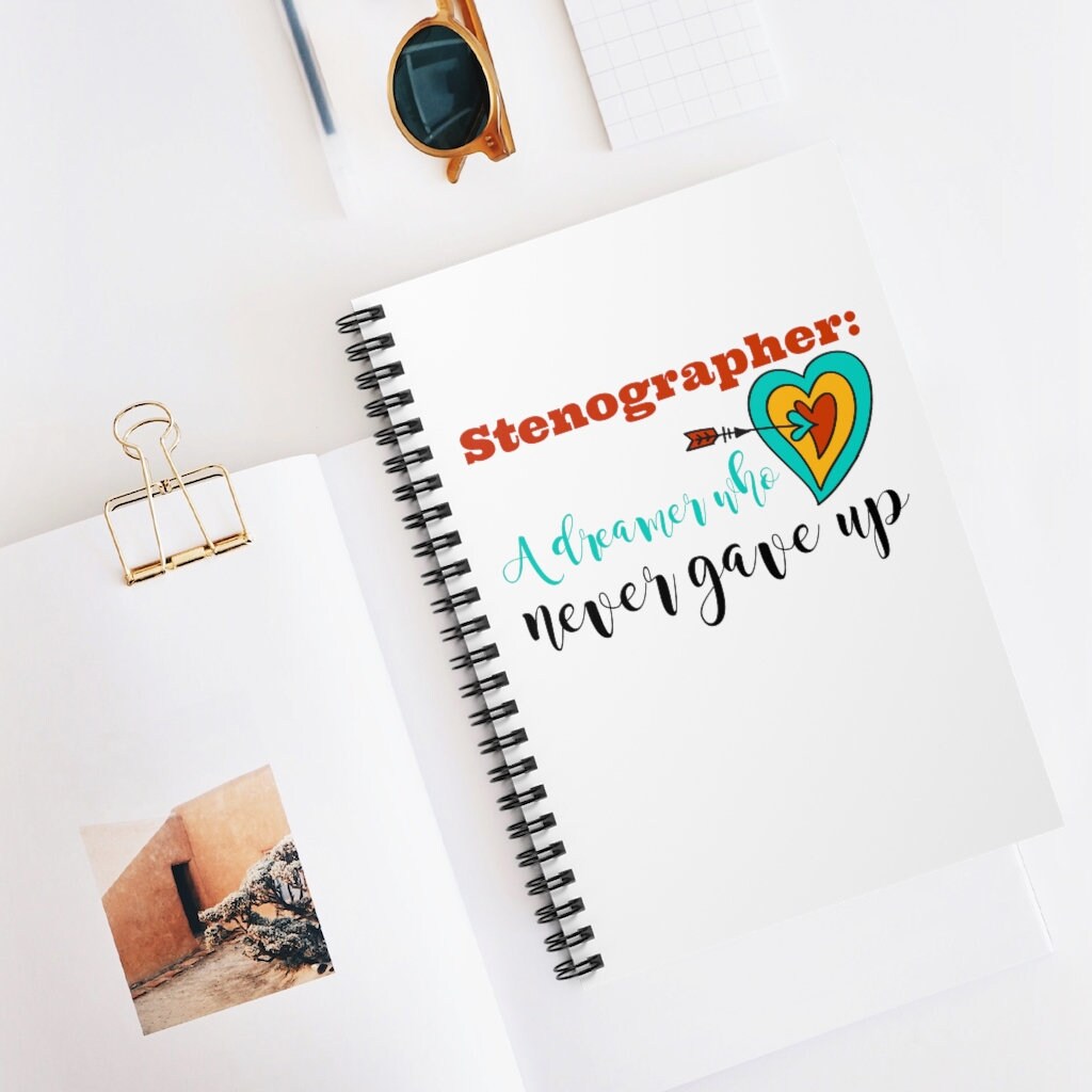 Stenographer: a Dreamer That Never Gave Up. Spiral Notebook, Steno ...