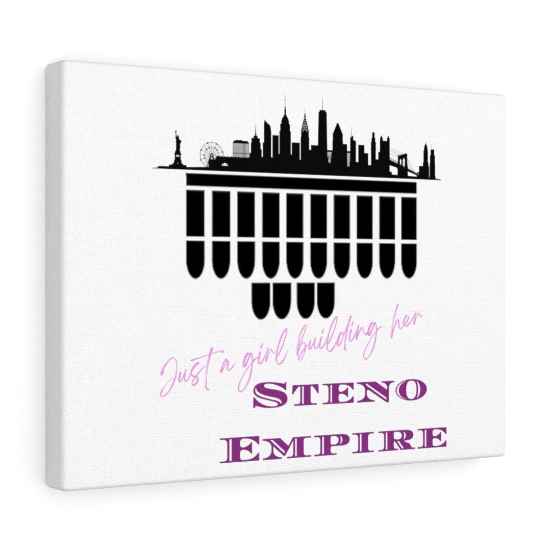Just a Girl Building Her Steno Empire. Canvas Gallery Wraps, Steno ...