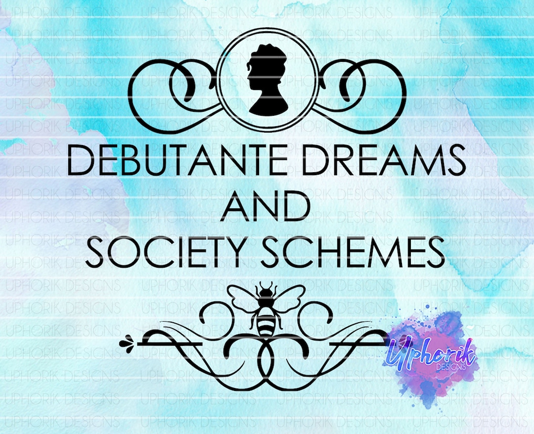 Debutante Dreams & Society Schemes - SVG! Great for Shirts/clothing or ...