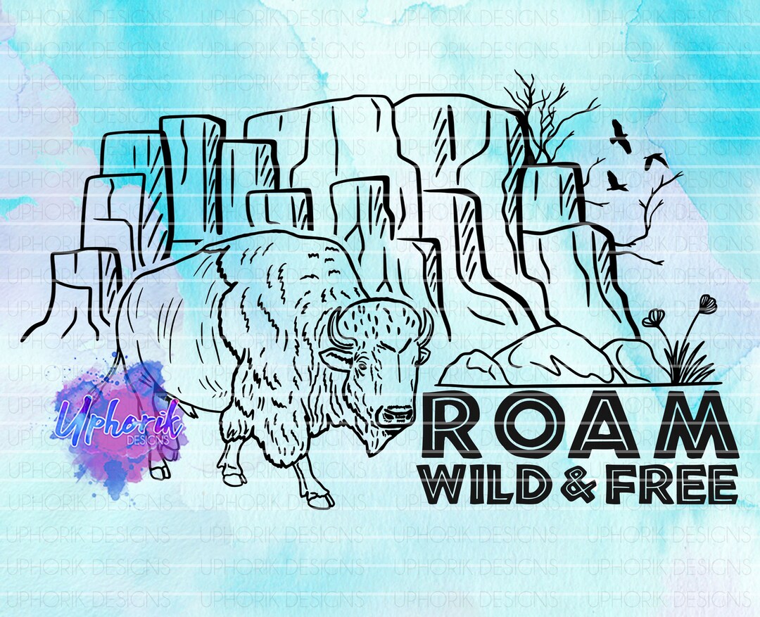 Roam Wild and Free Bison SVG! Great for Shirts & Hoodies! - Etsy