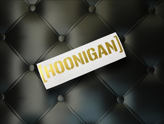 Hooning Vinyl Decal Sticker Many Sizes Many Colors - Etsy