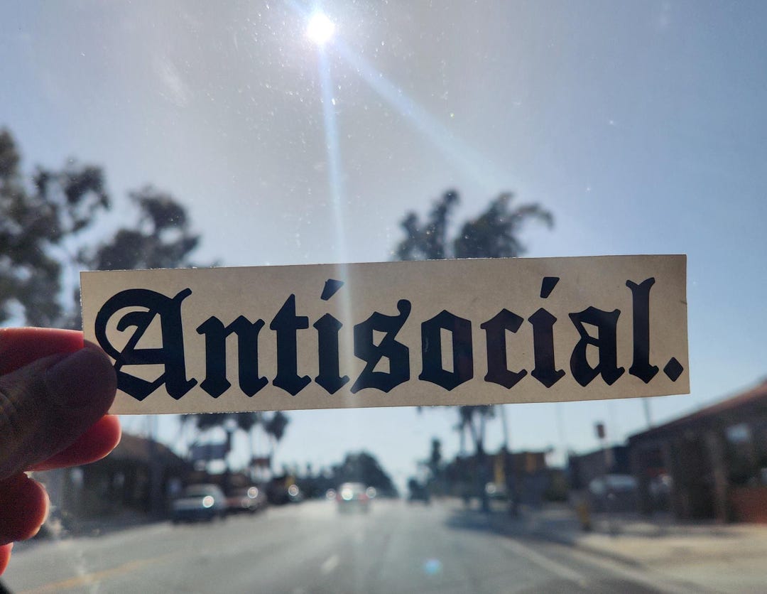 Antisocial Vinyl Decal Sticker Many Sizes Many Colors Fast Shipping - Etsy