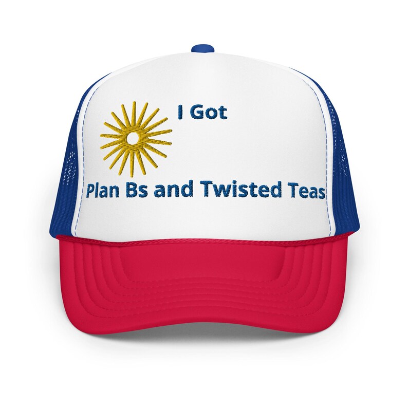 Plan Bs and Twisted Teas Foam Trucker Hat - Etsy