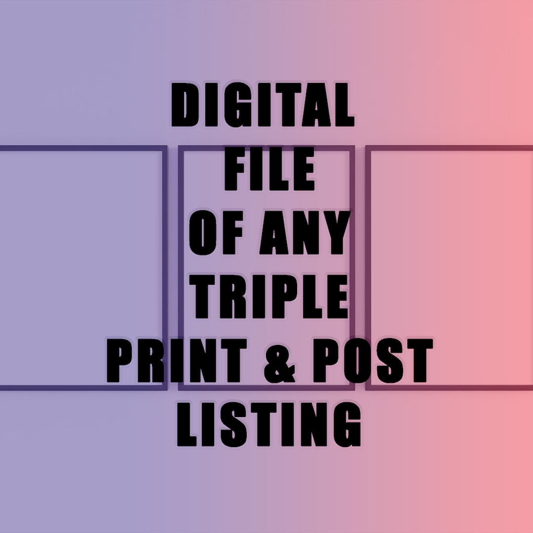 Digital Download File of Any Triple Print & Post Listing - From Pixel ...