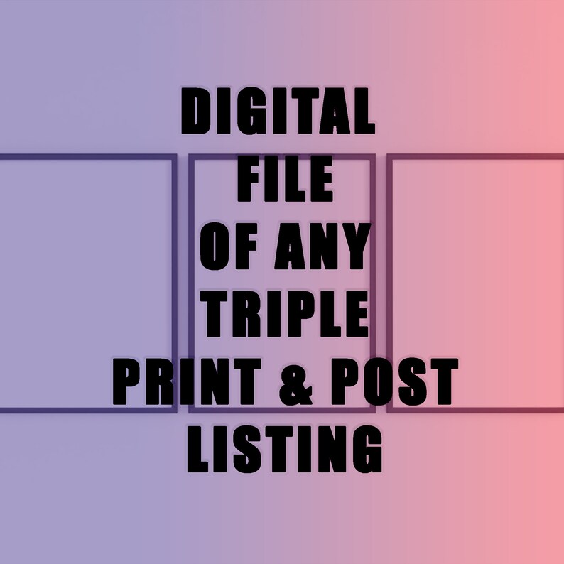 Digital Download File of Any Triple Print & Post Listing - From Pixel ...