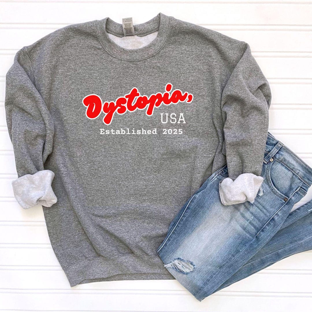 Anti Trump Dystopia USA Sweatshirt, Protest Shirt, Resistance Activist ...