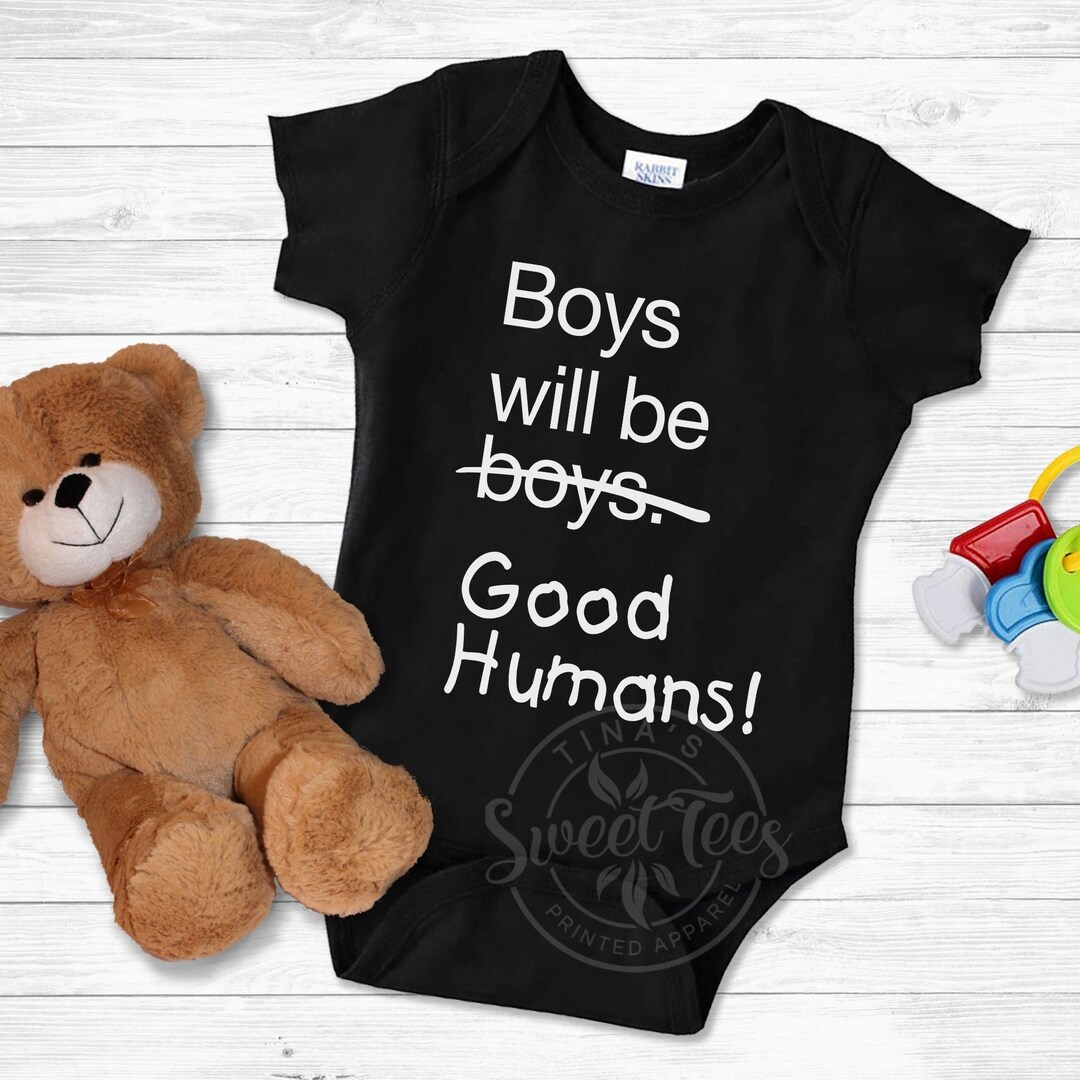 Boys Will Be Good Humans, Baby Bodysuit, Kid Clothes, Inspirational Tee ...