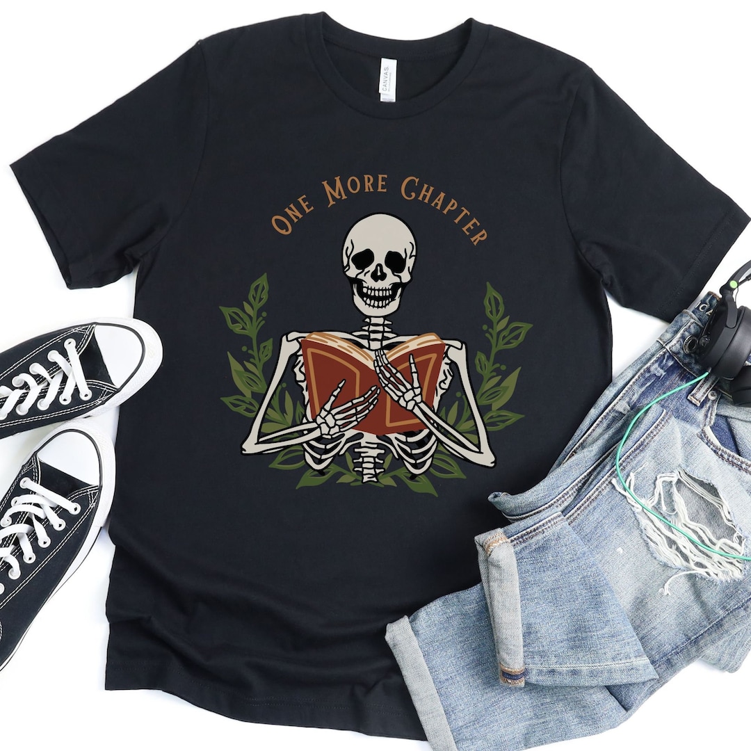 Reading Book Shirt, One More Chapter Skeleton Book Shirt for Book Nerd ...