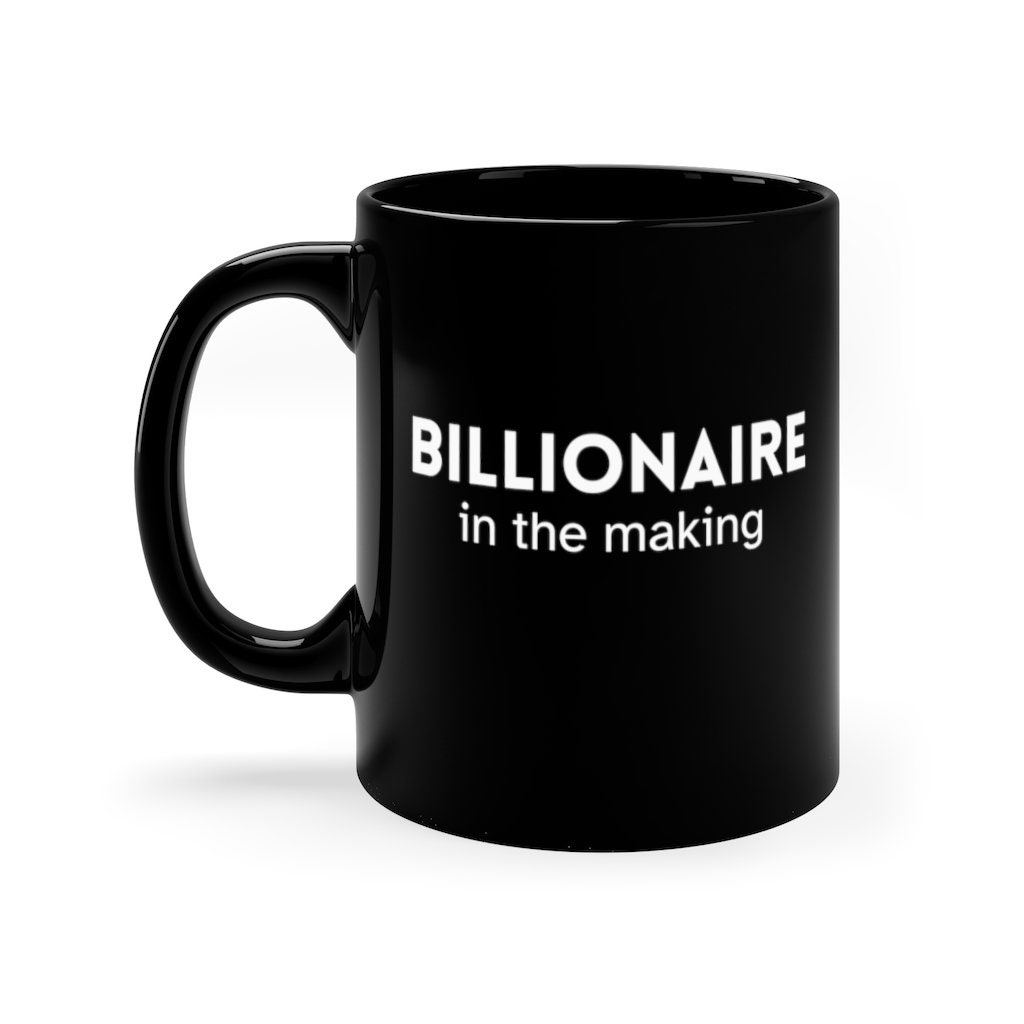 Entrepreneur Mug, Entrepreneur Gift, Billionaire Mug, Motivational Mug ...