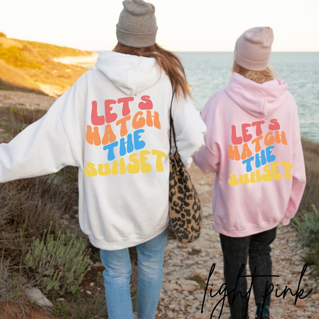 Lets Watch the Sunset Hoodie Preppy Hoodie Aesthetic Hoodies Y2k ...