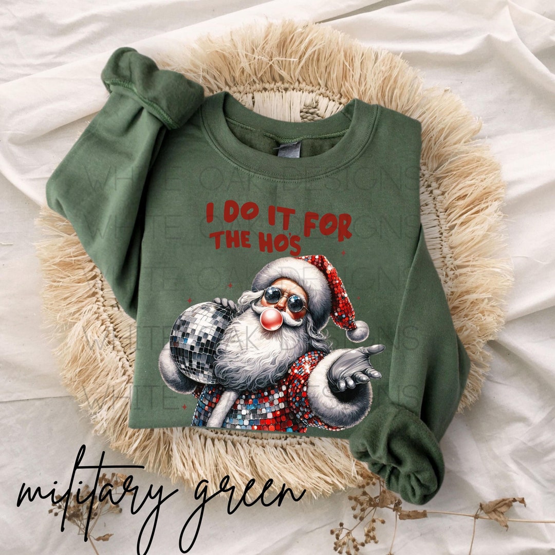 Santa Hoes Shirt I Do It for the Hoes Christmas Sweatshirt Retro Santa ...
